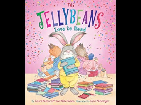 The Jellybeans and the Big Book Bonanza, by Laura Numeroff and Nate ...