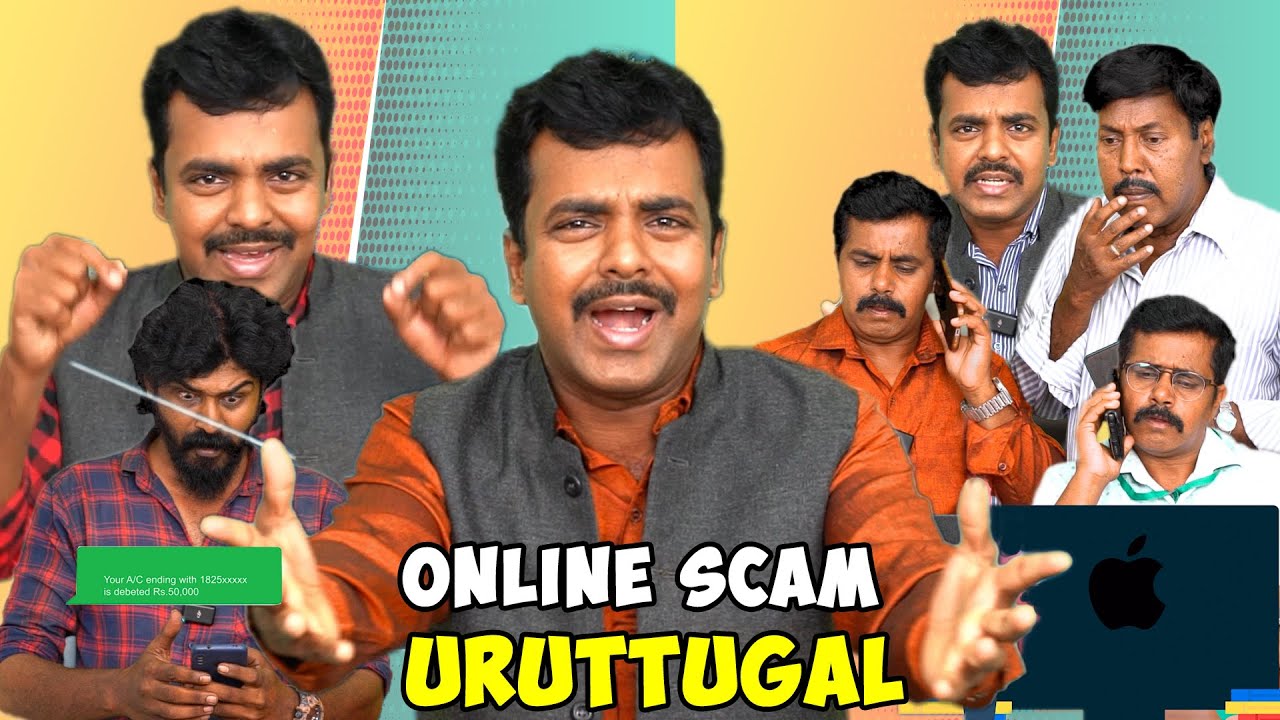Online Scammm Uruttugal | Uruttugal - YouTube