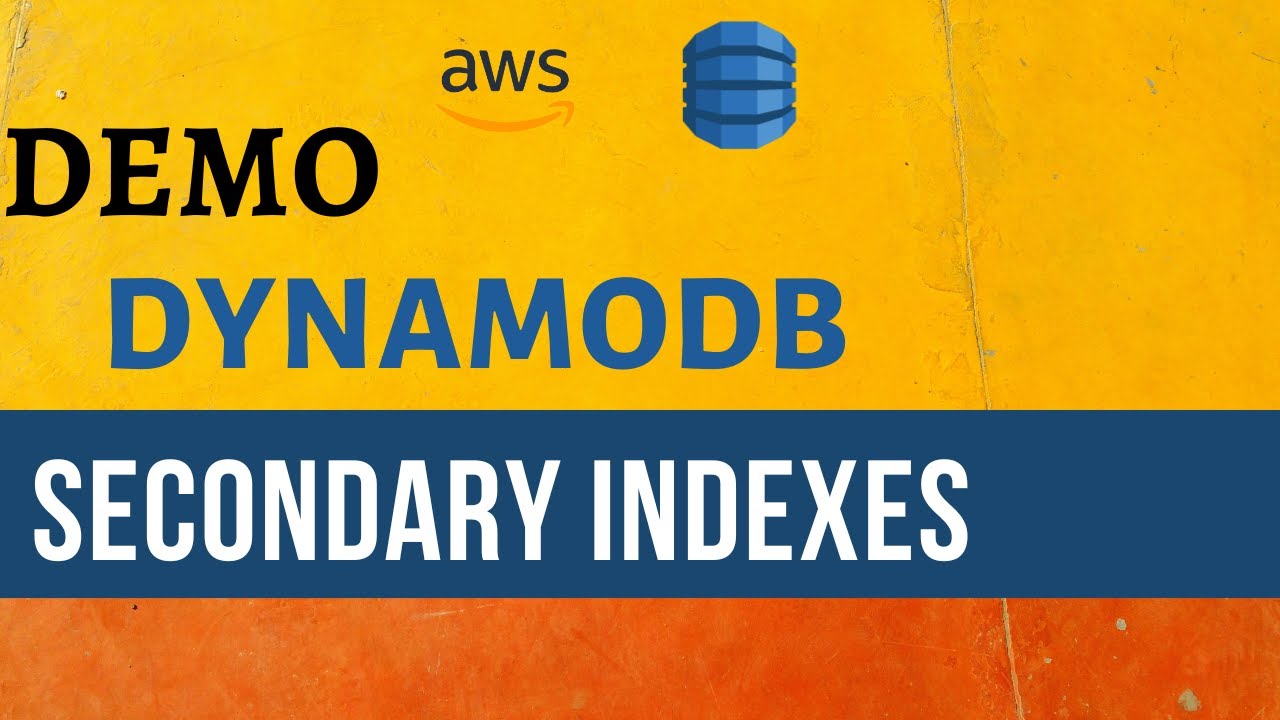 Dynamodb Secondary Index Aws Dynamodb Dynamodb Tutorial Youtube