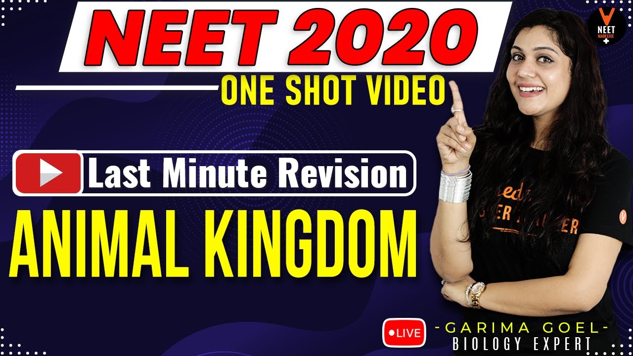 Animal Kingdom Class 11 One Shot | NEET 2020 Preparation | NEET Biology Lecture | Garima Goel ...