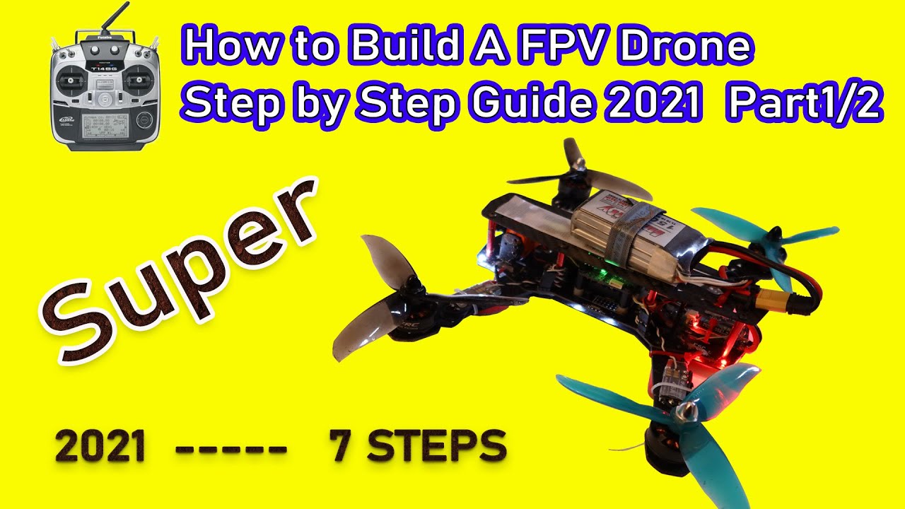 Beginner Guide // How To Build FPV Drone 2021 - YouTube