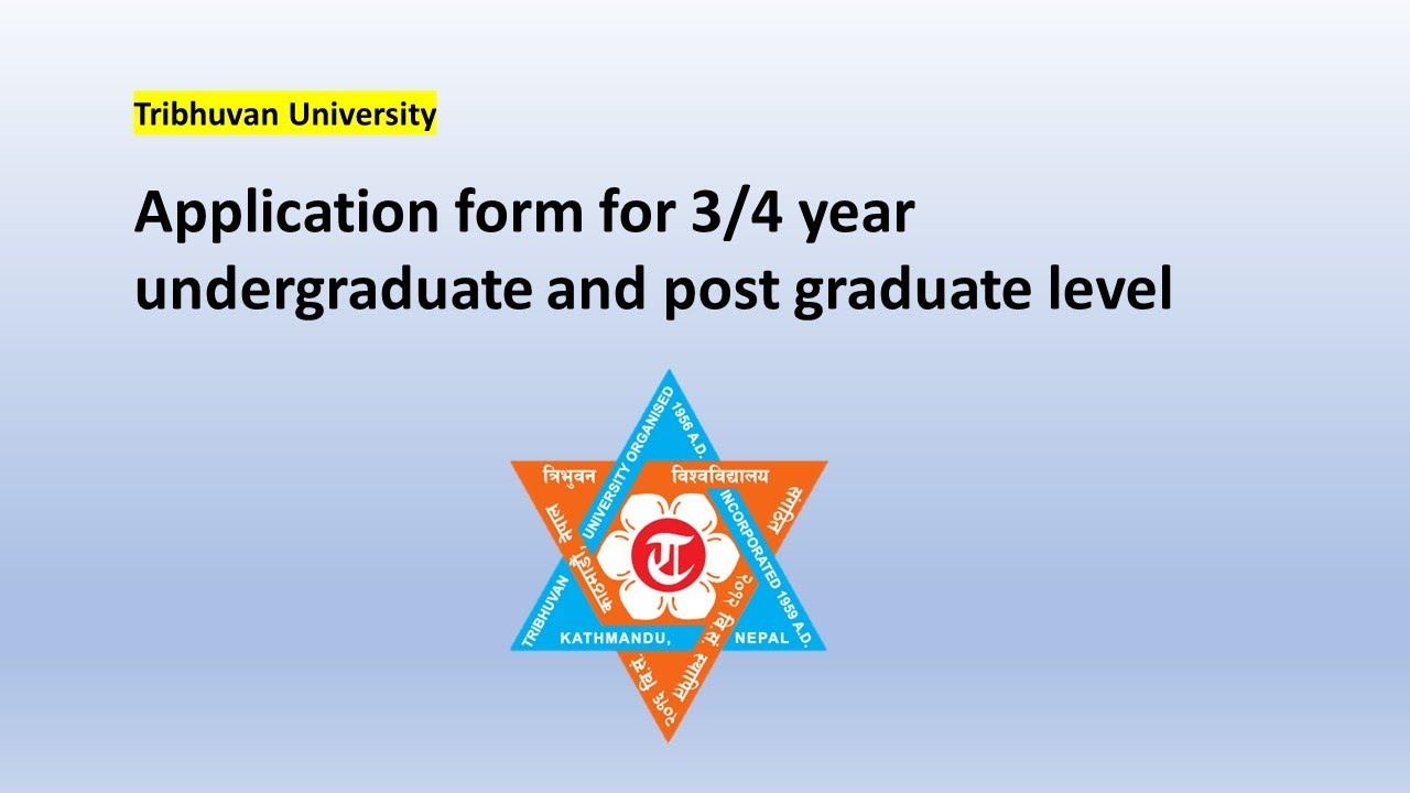 TU Application form for undergraduate and post graduate level ...