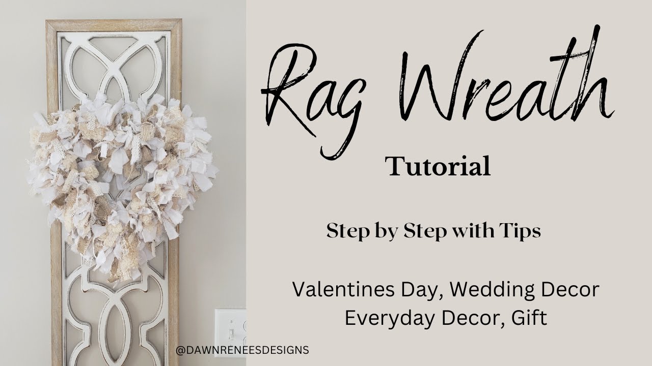 DIY Rag Wreath Tutorial | Heart Rag Wreath | Neutral Valentines Decor ...