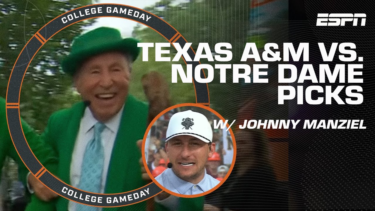 College GameDay’s pick for Notre Dame vs. Texas A&M with Johnny Manziel ...