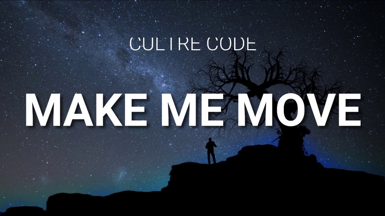 Culture Code - Make Me Move (feat. Karra) - Lyrics Video - YouTube