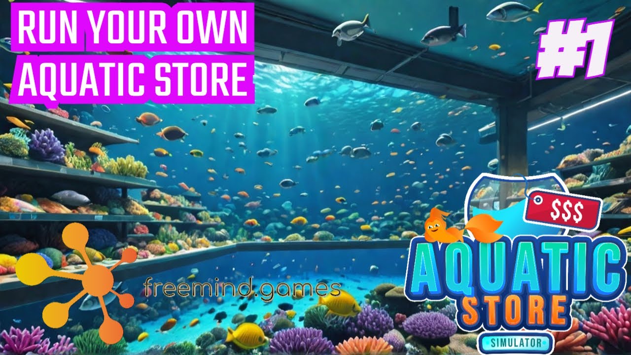 Aquatic Store Simulator EP1: Taking on the challenge of managing a ...