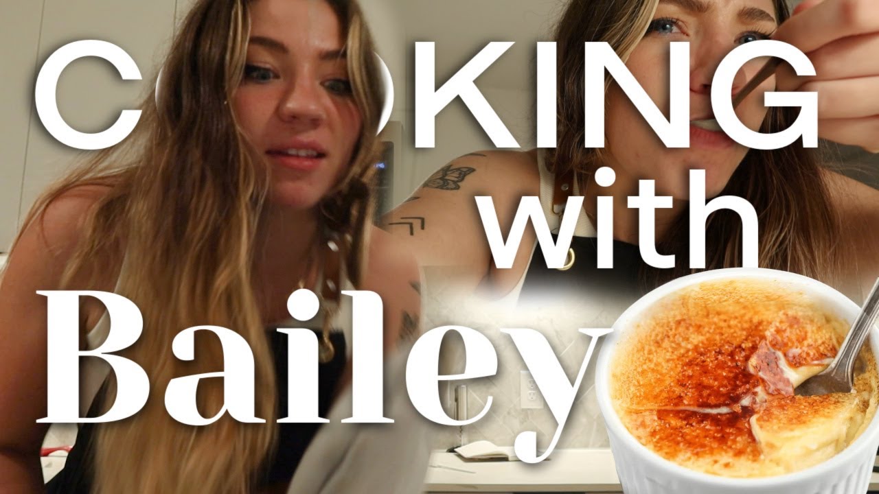 ATTEMPTING TO MAKE CREME BRULEE // COOKING WITH BAILEY - YouTube