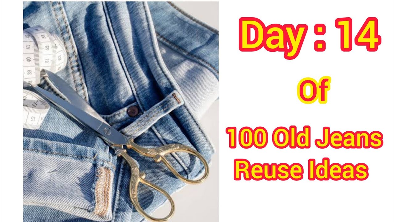 Old Jeans Reuse Ideas Challenge Day 15 of 100 | Old Jeans Reuse | Old ...