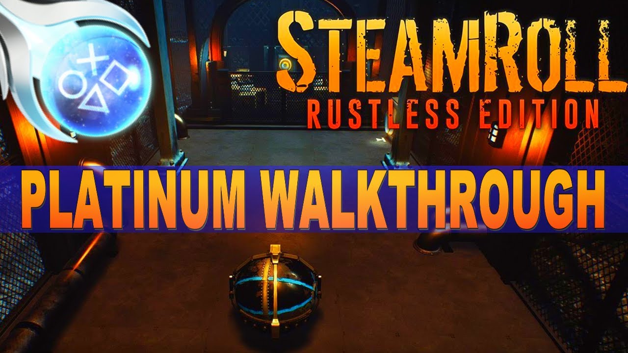 Steamroll Platinum Walkthrough | Easy 30 minutes Platinum - Stackable ...