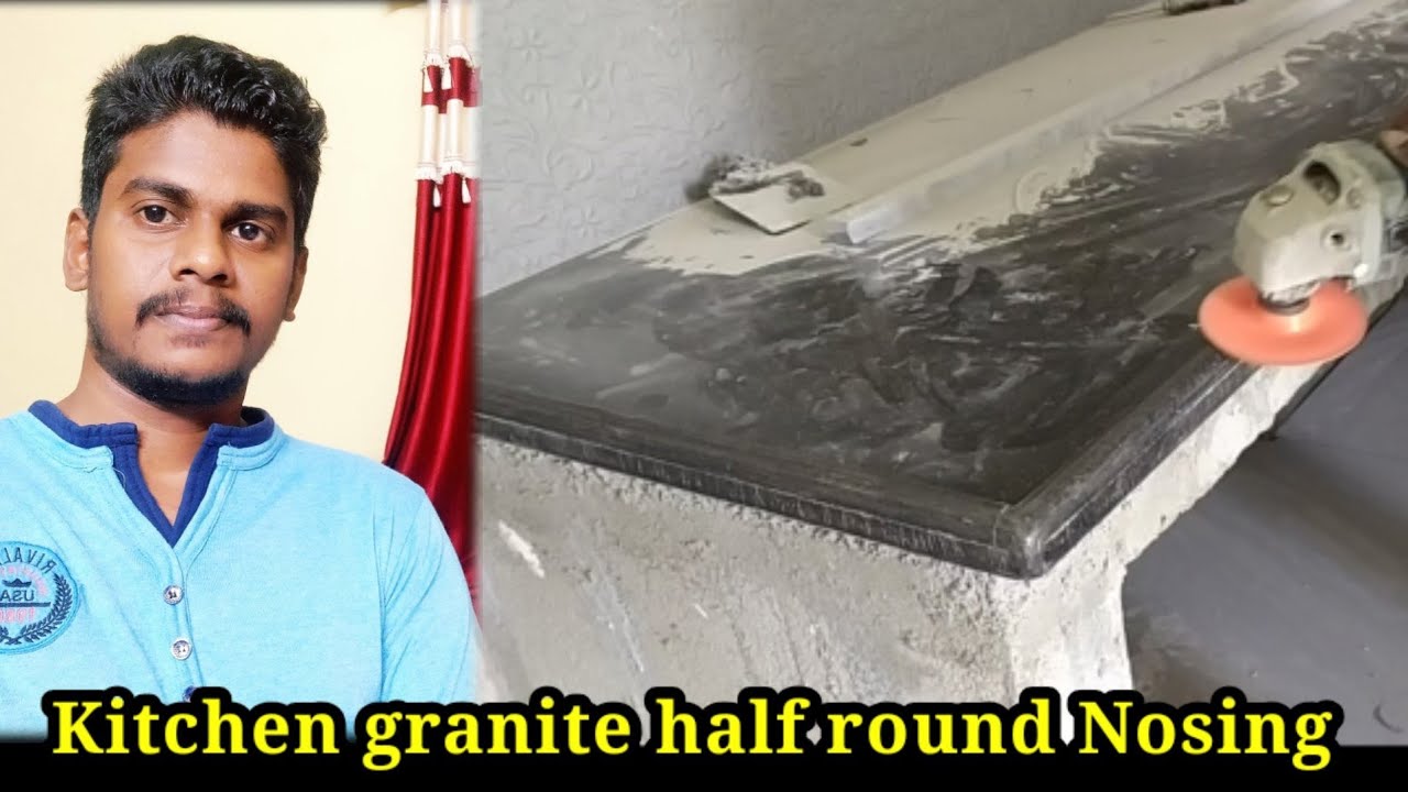 KITCHEN GRANITE HALF ROUND NOSING| COUNTERTOP INSTALLATION| Granite ...