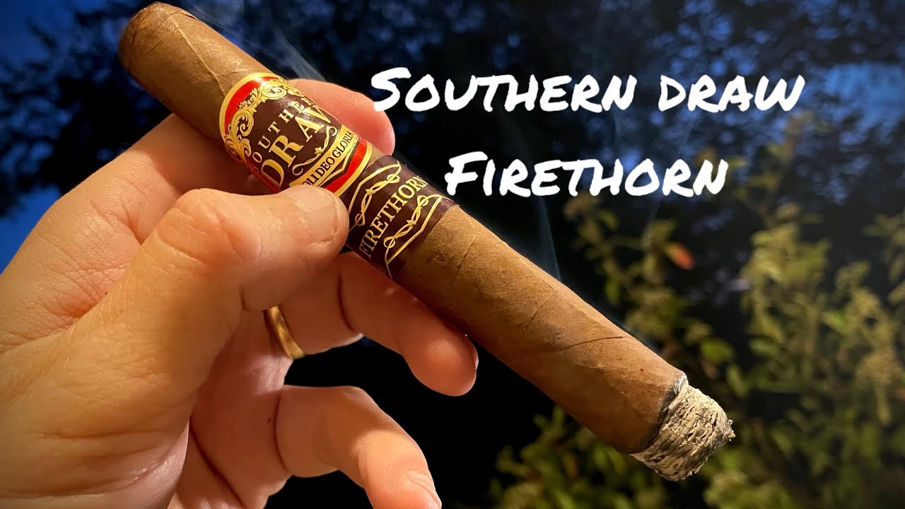 Firethorn by Southern Draw Cigars, a pleasant surprise #cigarreviews # ...