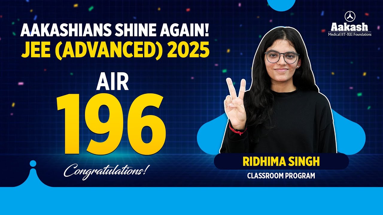 JEE Advanced 2025 Topper Ridhima Singh | AIR 196 | JEE Advanced Topper ...