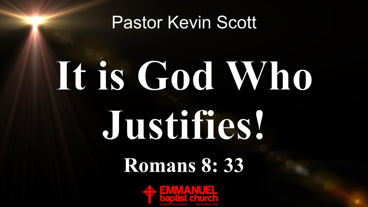 It is God Who Justifies! - YouTube