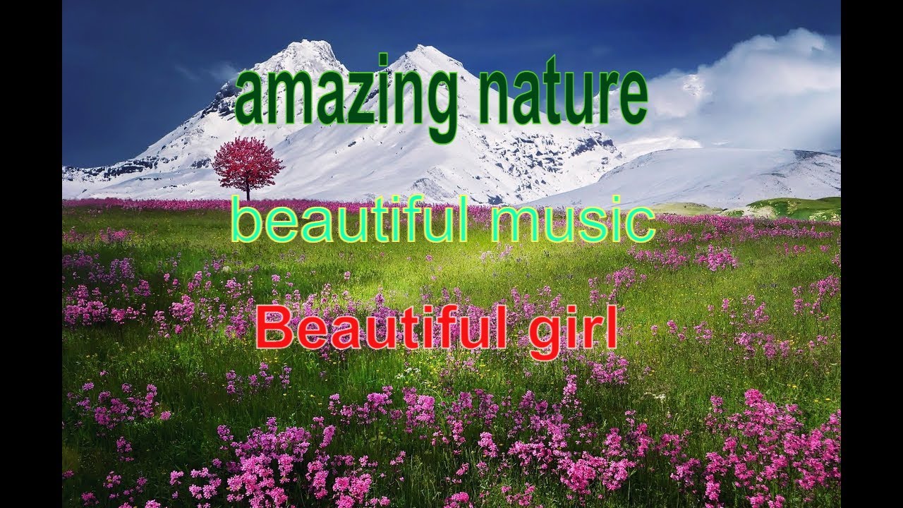 Beautiful music, beautiful girl, beautiful nature! - YouTube