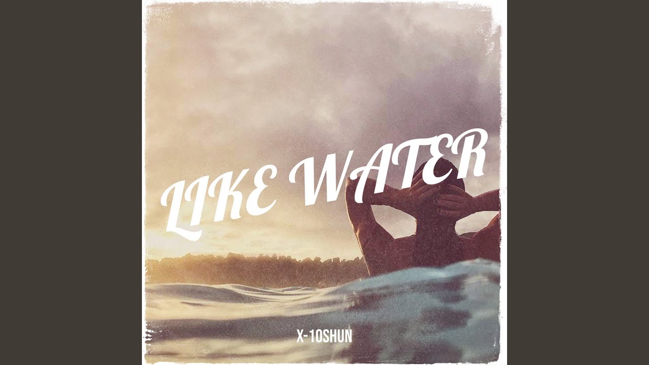 Like Water - YouTube