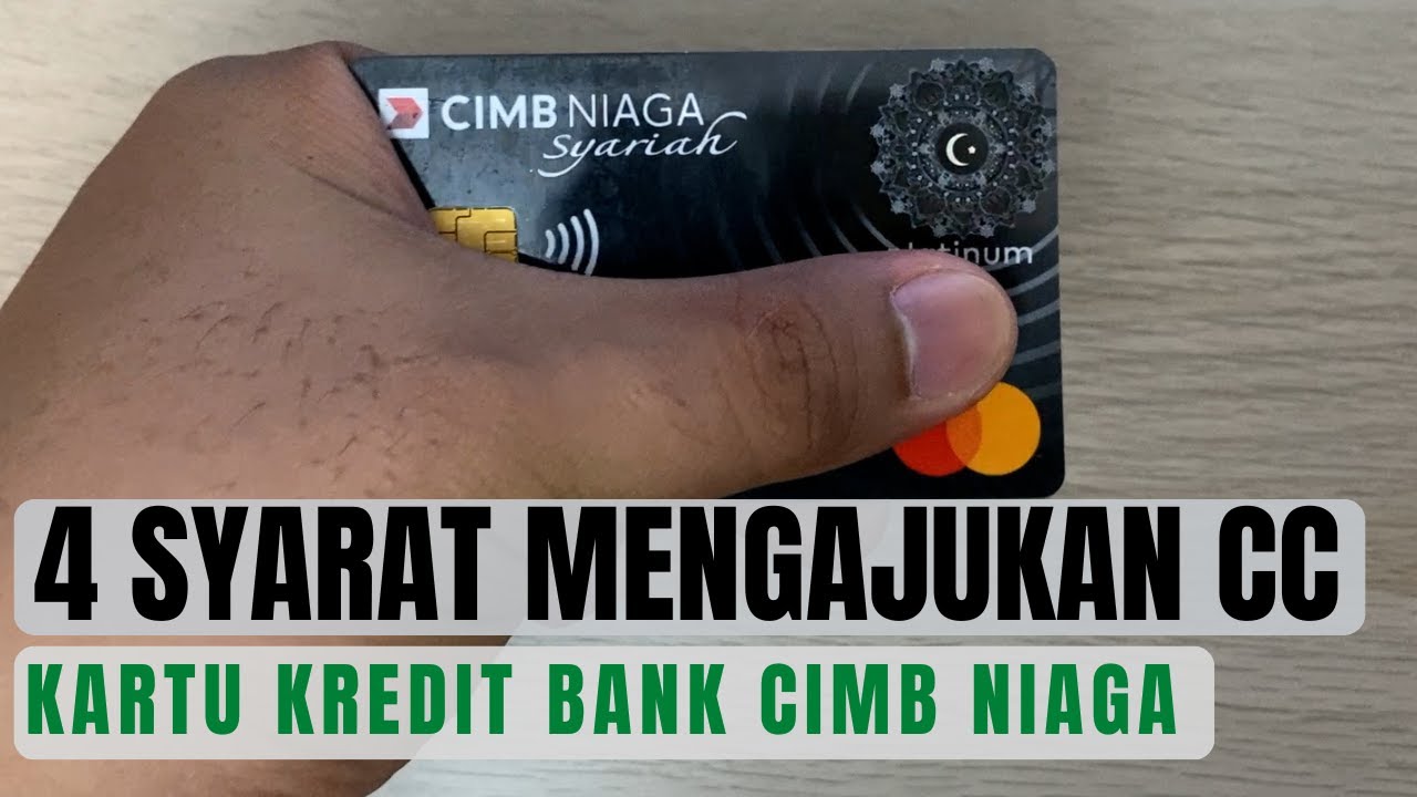 4 SYARAT MENGAJUKAN KARTU KREDIT BANK CIMB NIAGA - YouTube