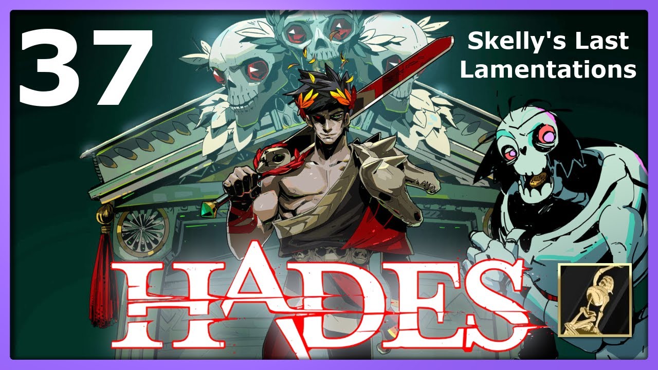 Skelly's Last Lamentations │ Hades Post-Credits Let's Play (Part 37 ...