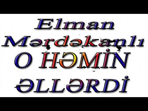 Elman Merdekanli - O Hemin Ellerdi 2019