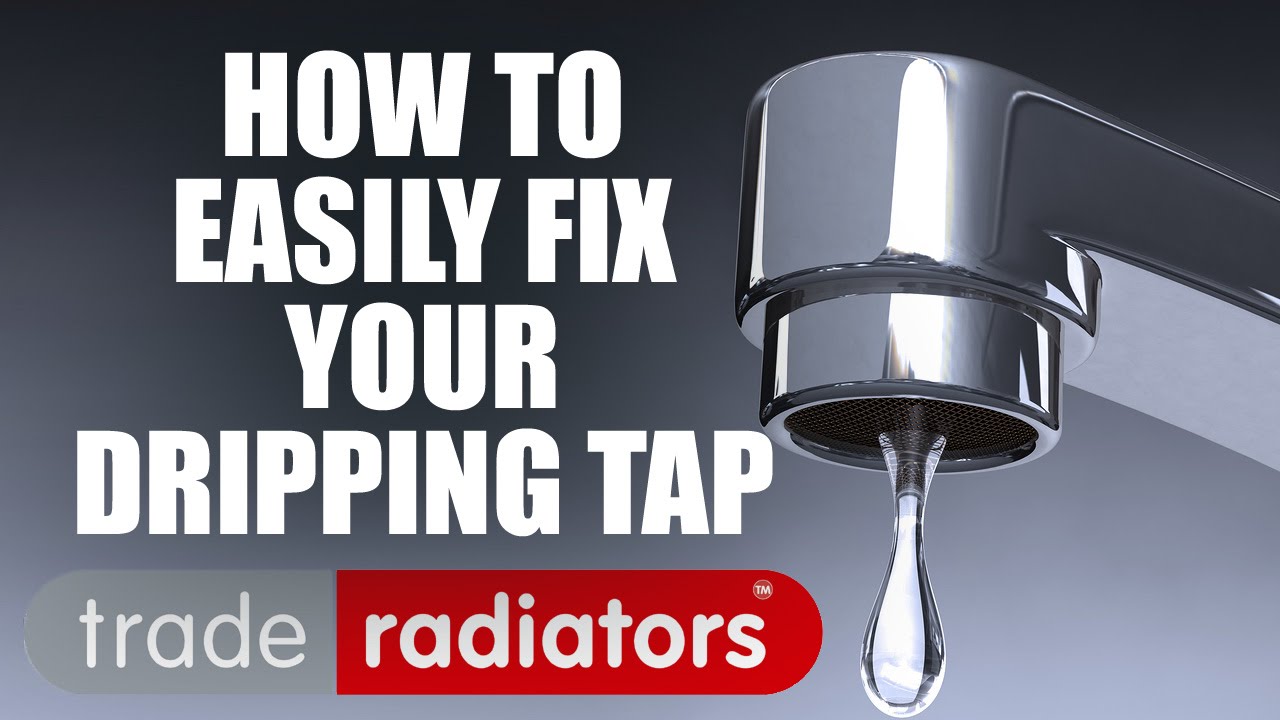 How To Easily Fix Your Dripping Tap by Trade Radiators - YouTube