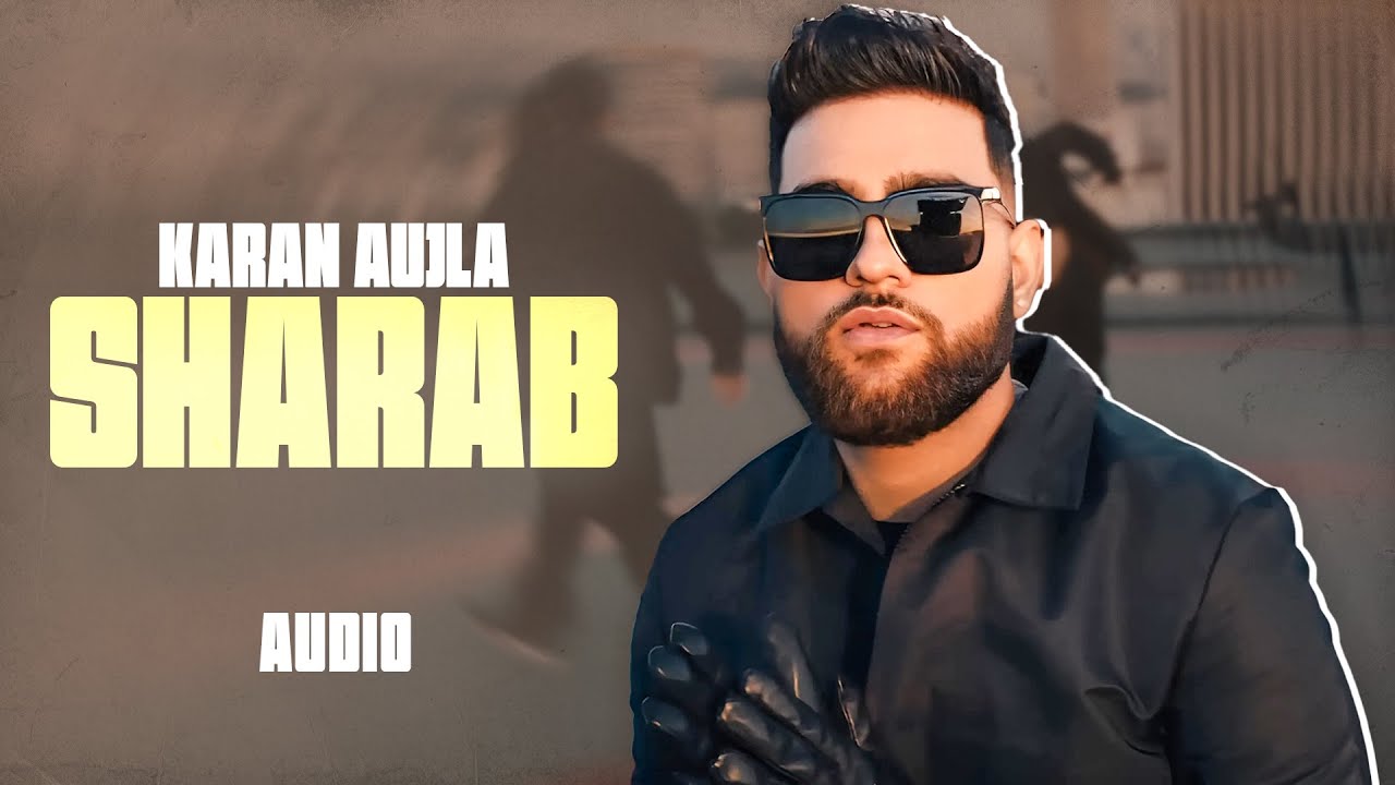 Sharab (Full Audio) | Karan Aujla Ft Harjit Harman | Tru-Skool | New ...