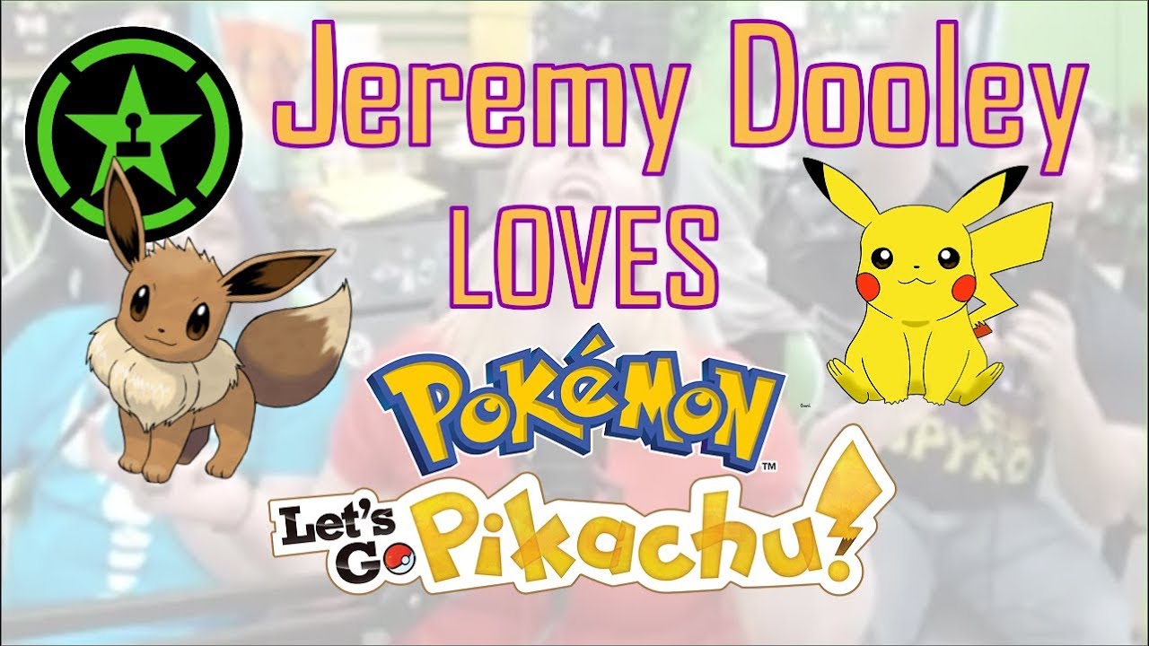 AH Jeremy Dooley LOVES Pokemon : Let's Go Pikachu - YouTube