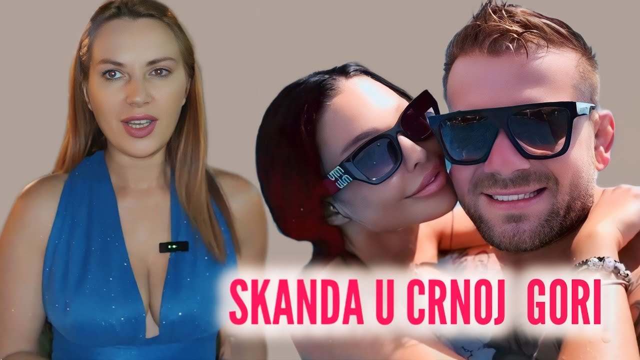 MAJA MARINKOVIĆ I STANISLAV se POSVAĐALI U CRNOJ GORI / SNEZA JOVICIC - YouTube