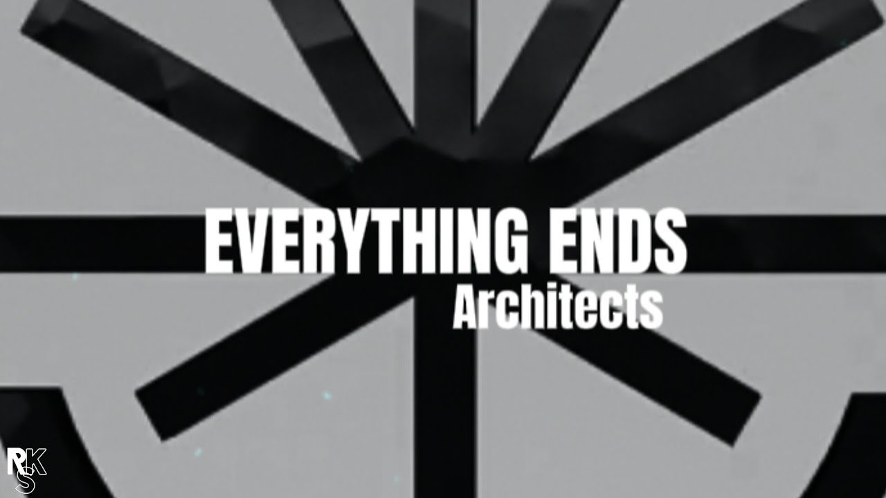 Architects - Everything Ends (Unofficial Lyric Video) - YouTube