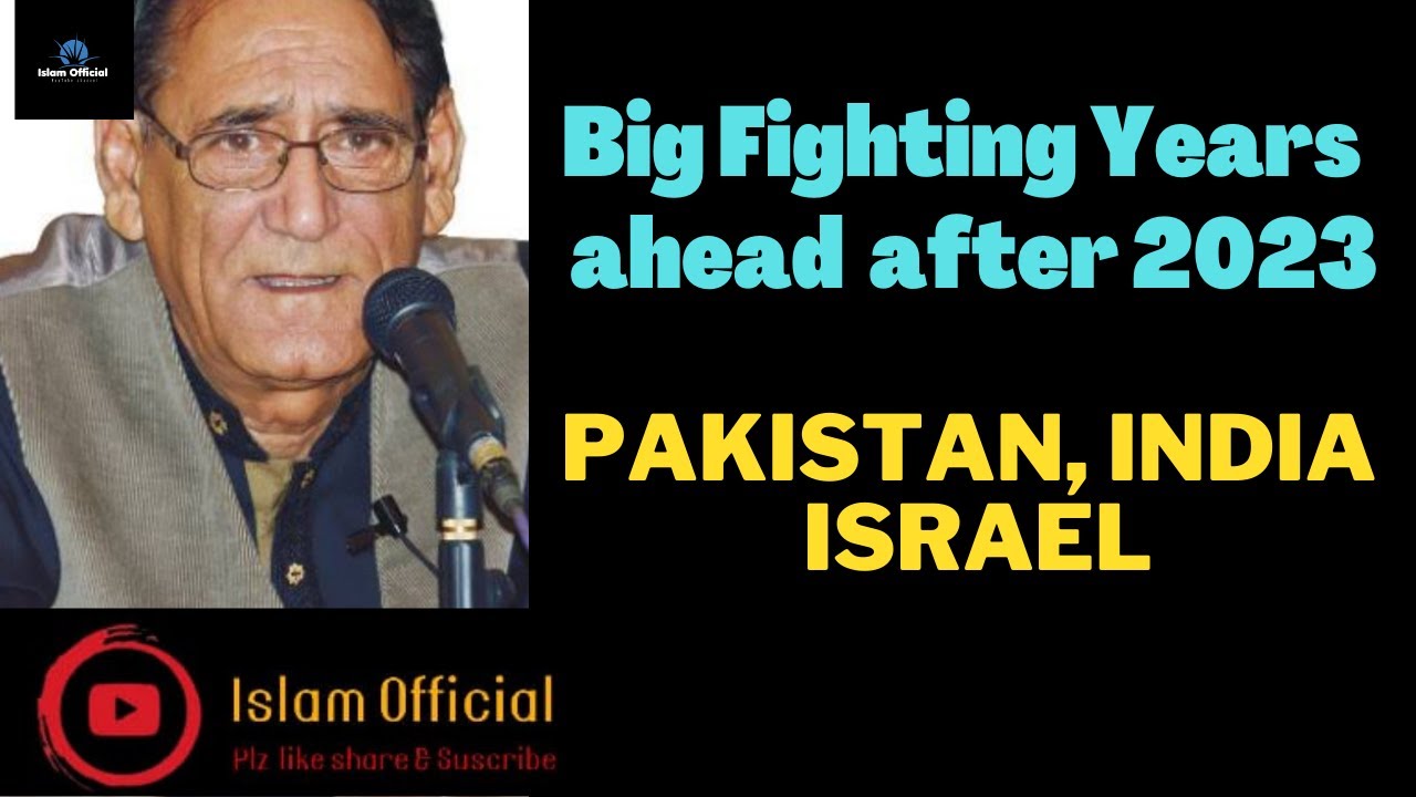 Pakistan, India and Israel War | Professor Ahmad Rafique Akhtar - YouTube