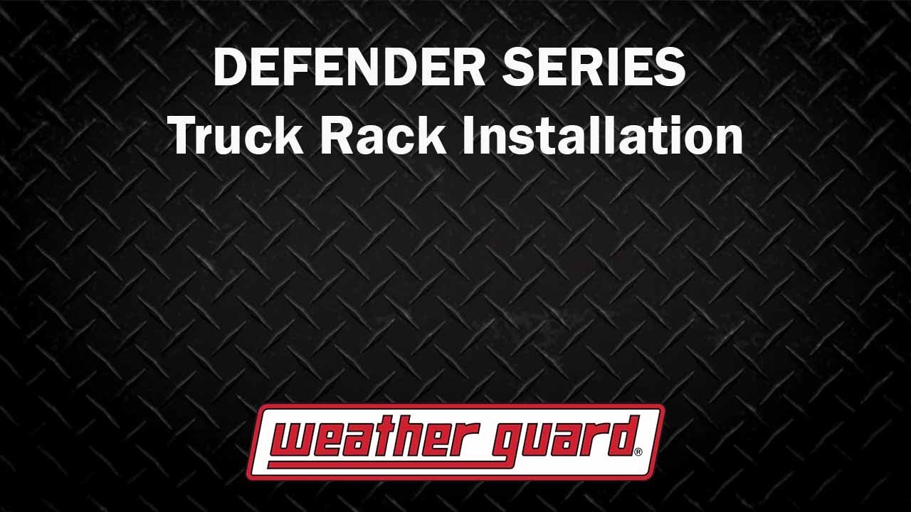 WEATHER GUARD® - DEFENDER SERIES - Truck Rack Installation - YouTube
