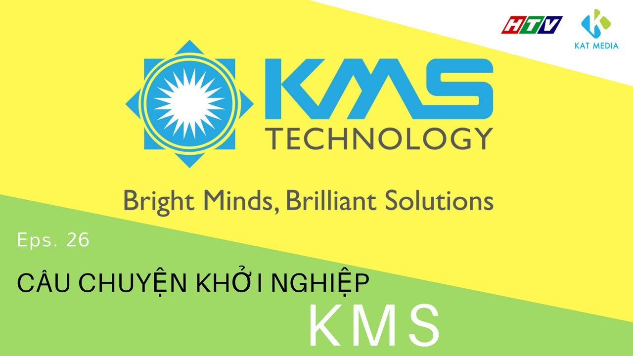 [CĐKD] Số 26 - KMS Technology - YouTube