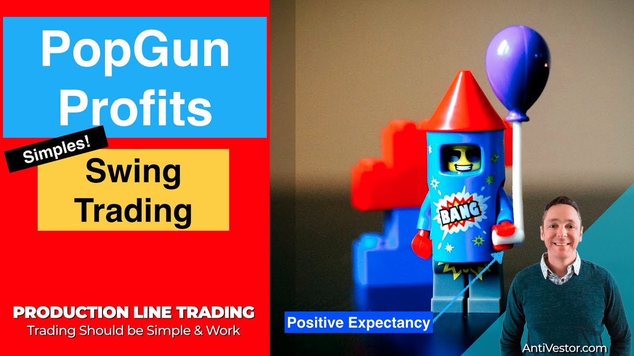 PopGun Profits - Swing Trading Open House - a Workshop by AntiVestor ...