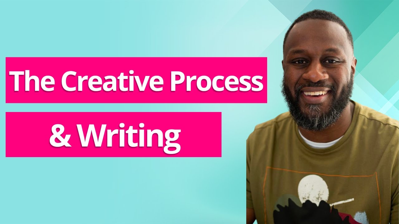 The Creative Process & Writing - YouTube