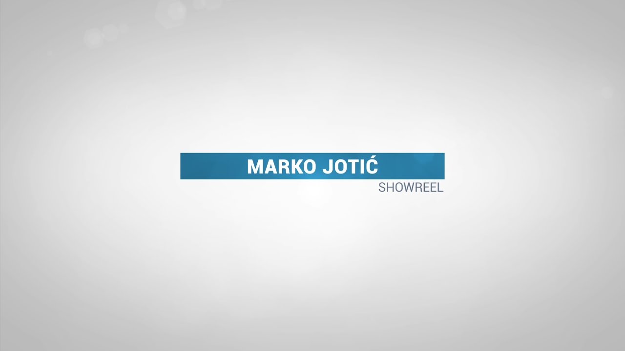 Marko Jotic / SHOWREEL - YouTube