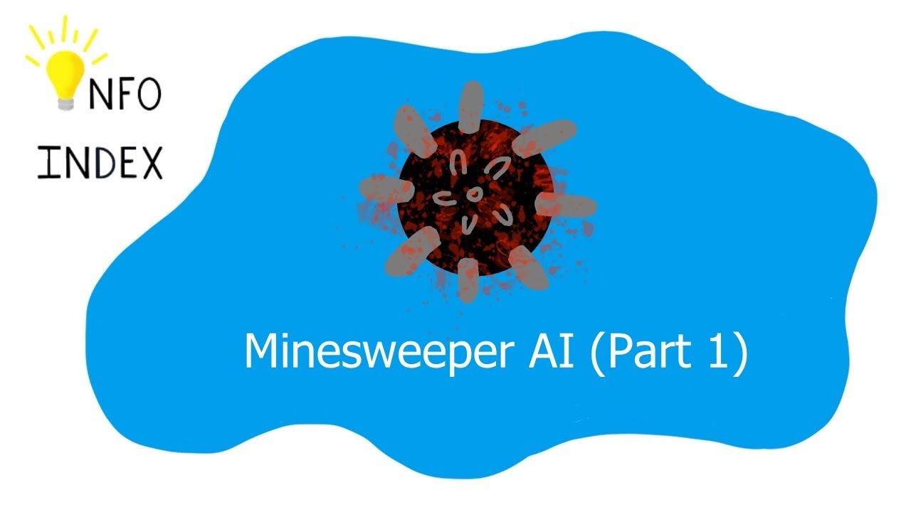 Computer Science Python Minesweeper Ai Part 1 Info Index Youtube 3156