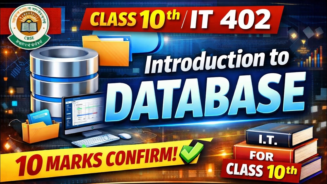Introduction to Database | Class 10 CBSE IT 402 | 10 Marks Confirm ...