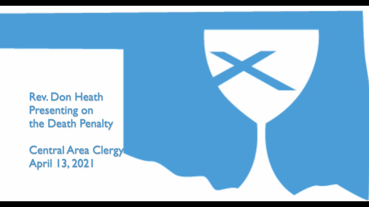 Rev. Don Heath Presentation on the Death Penalty in Oklahoma. - YouTube