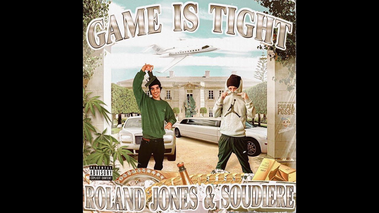 SOUDIERE & ROLAND JONES - GAME IS TIGHT - YouTube