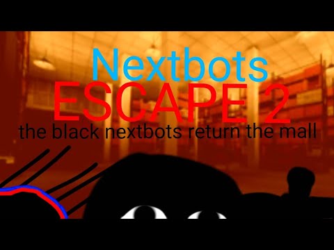 Nextbox ESCAPE 2 the black nextbots return the mall chapter 1 full game ...