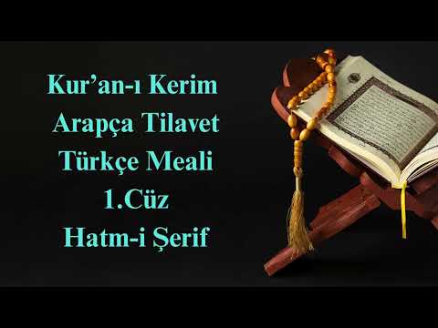 Kur’an-ı Kerim Arapça Tilavet Türkçe Meali 1.Cüz Hatm-i Şerif