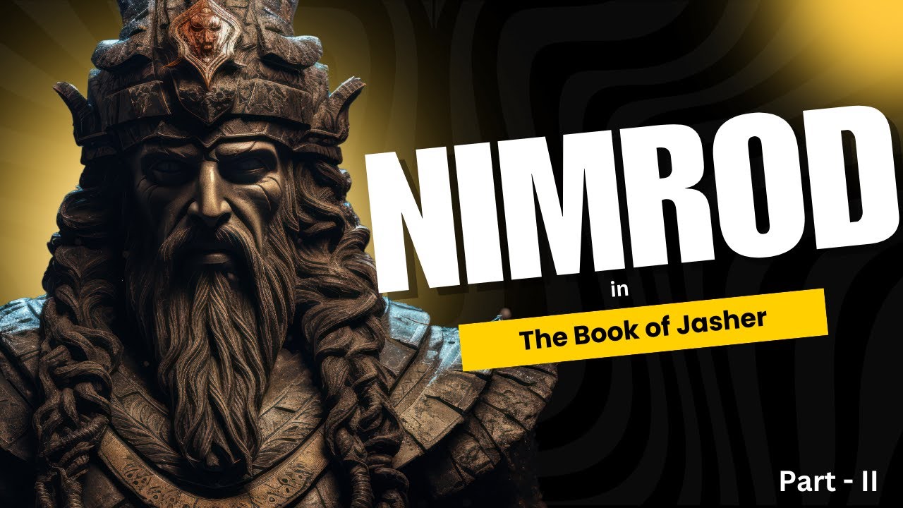 Nimrod | The Book of Jasher | Sefer ha Yasher | The Story of Nimrod ...