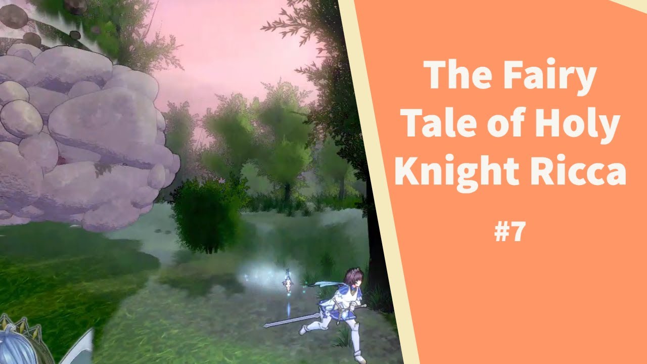 The Fairy Tale of Holy Knight Ricca#7 [#actiongame] - YouTube