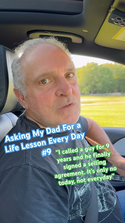 Asking My Dad For A Life Lesson Every Day 9 Youtube