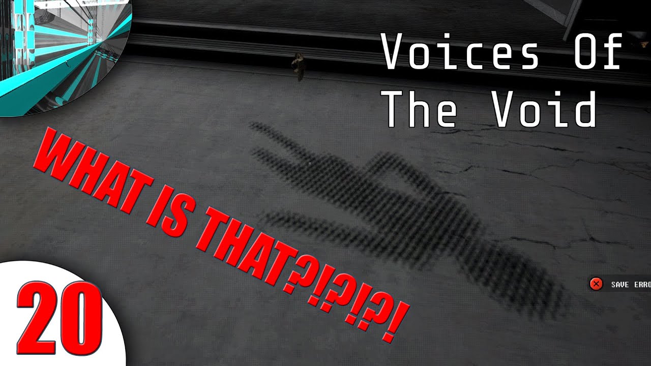 Let's Play Voices of The Void (Part 20 - I Sense Something Nearby ...