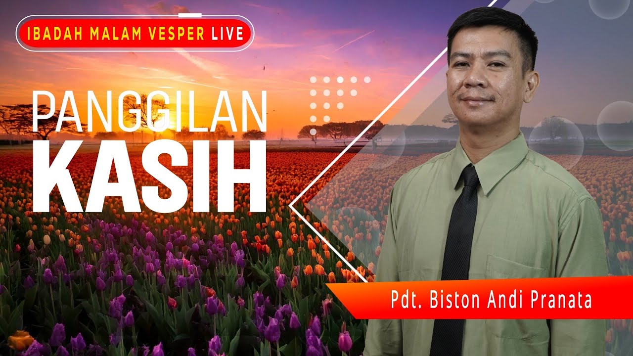 IBADAH MALAM VESPER LIVE Pdt. Biston Andi Pranata | Panggilan Kasih Eps 251 - YouTube
