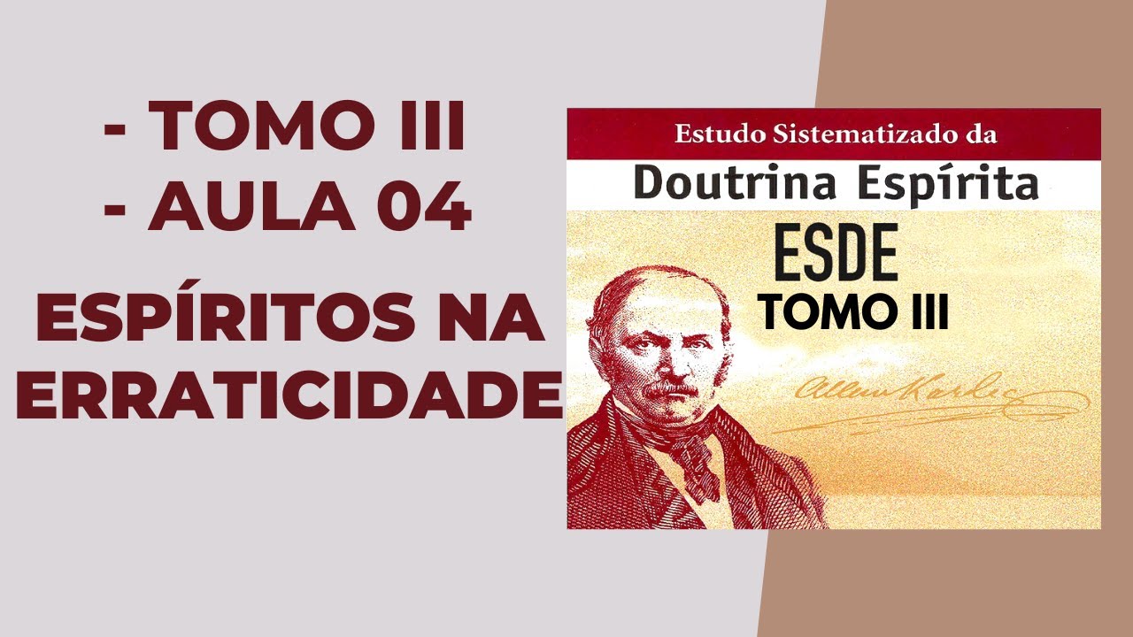 ESDE TOMO III AULA 4 - ESPÍRITOS NA ERRATICIDADE - YouTube