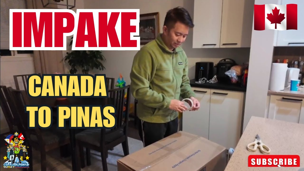 UMPISAHAN NA MAG-IMPAKE | GOING HOME CANADA TO PINAS | BUHAY CANADA ...