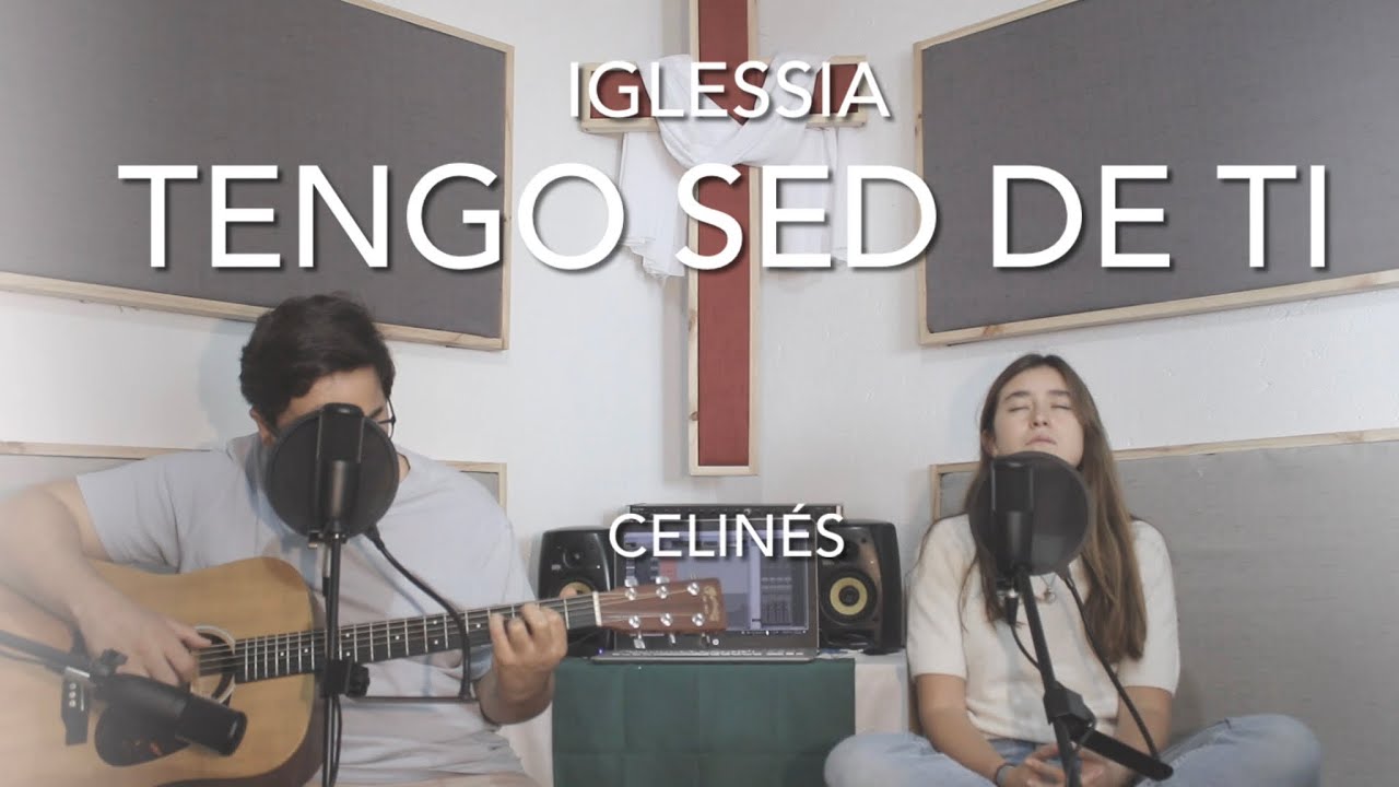 Tengo Sed de Ti - Celines (cover) - YouTube