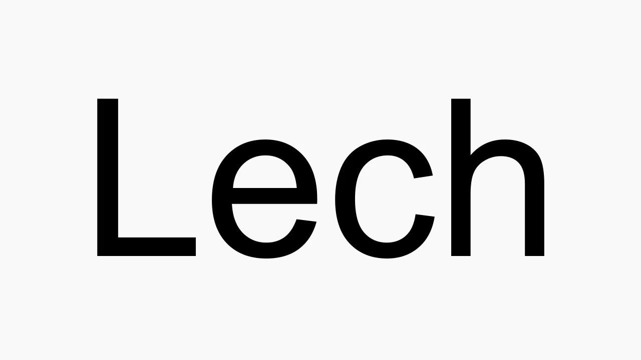 How to pronounce Lech - YouTube