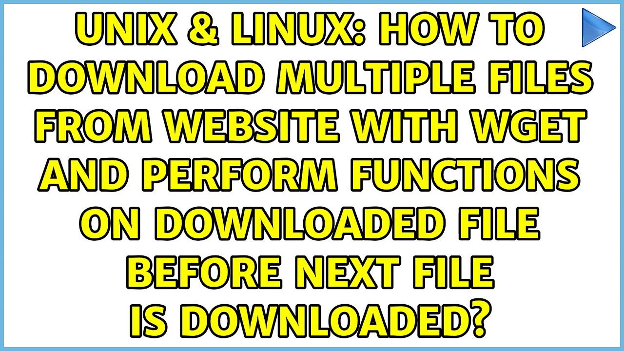 How to download multiple files from website with wget and perform ...