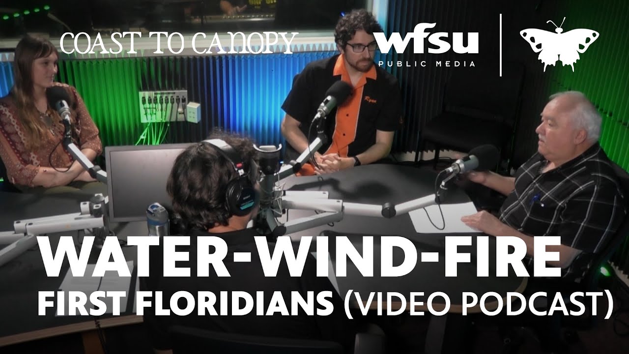 First Floridians: Water-Wind-Fire | Coast to Canopy - YouTube